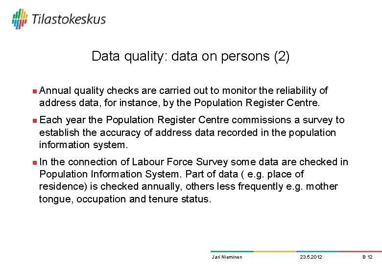 Use of survey LFS to evaluate the quality