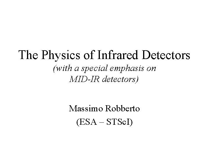 The Physics of Infrared Detectors with a special