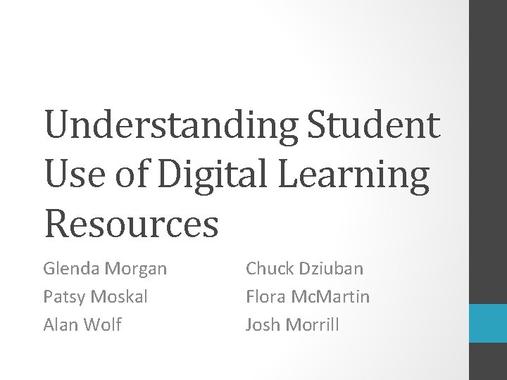 Understanding Student Use of Digital Learning Resources Glenda