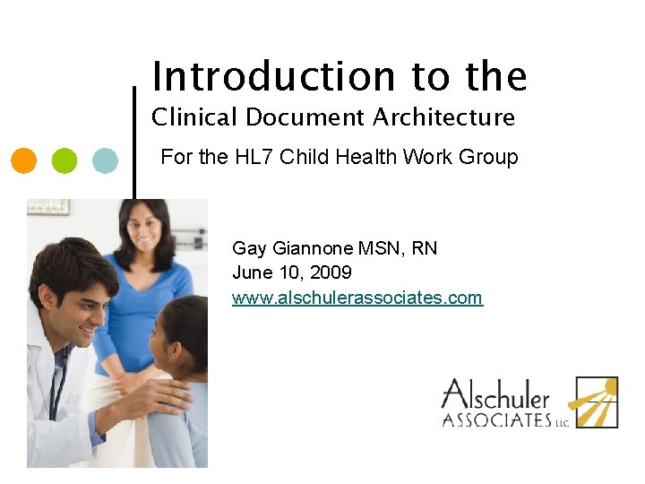 Introduction to the Clinical Document Architecture For the