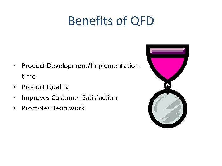 Quality Function Deployment QFD Presented by Angela Presberry