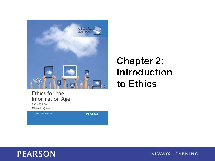 Chapter 2 Introduction to Ethics 1 Chapter Overview