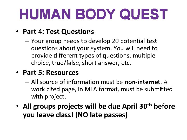 HUMAN BODY QUEST Your teams job is to