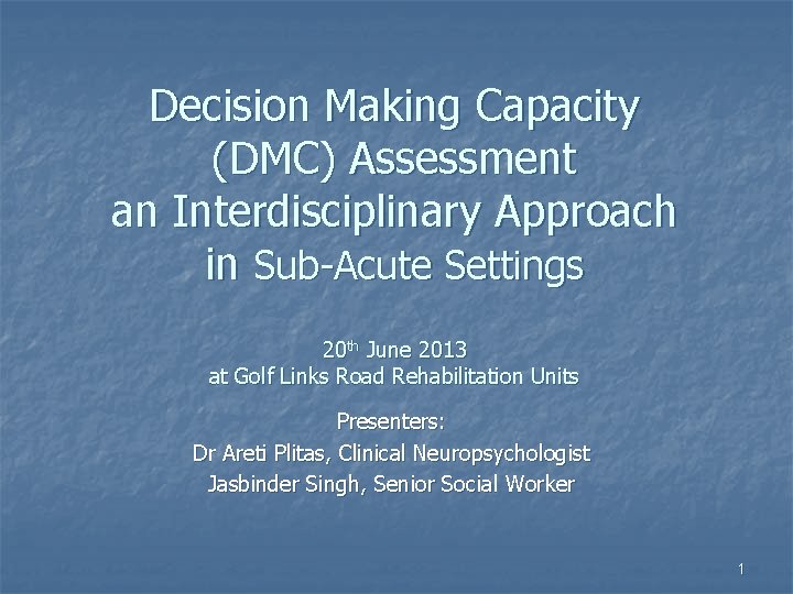 Decision Making Capacity DMC Assessment an Interdisciplinary Approach