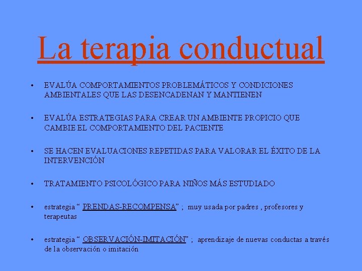 La terapia conductual EVALA COMPORTAMIENTOS PROBLEMTICOS Y CONDICIONES