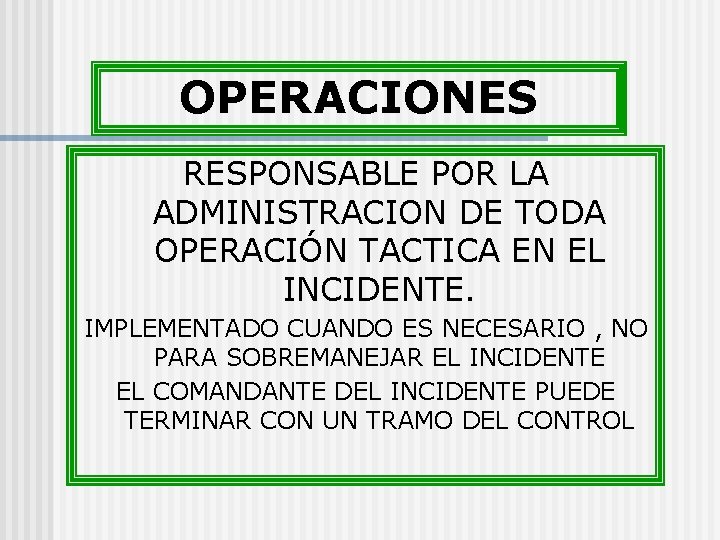 SISTEMA DE COMANDO DE INCIDENTES Incident Command System