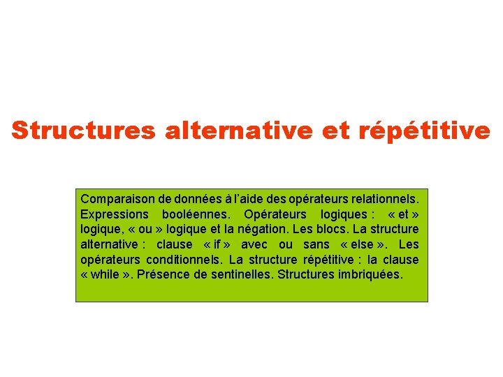 Structures alternative et rptitive Comparaison de donnes laide