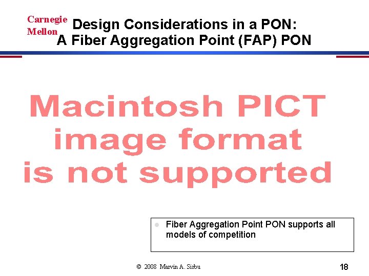 Carnegie Mellon FTTx Architectures and Why it Matters