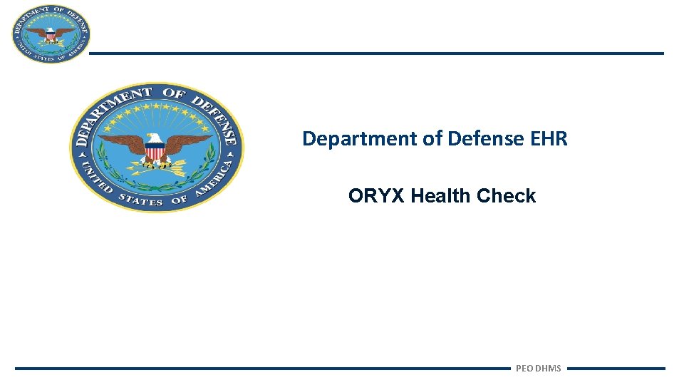 Department of Defense EHR ORYX Health Check PEO