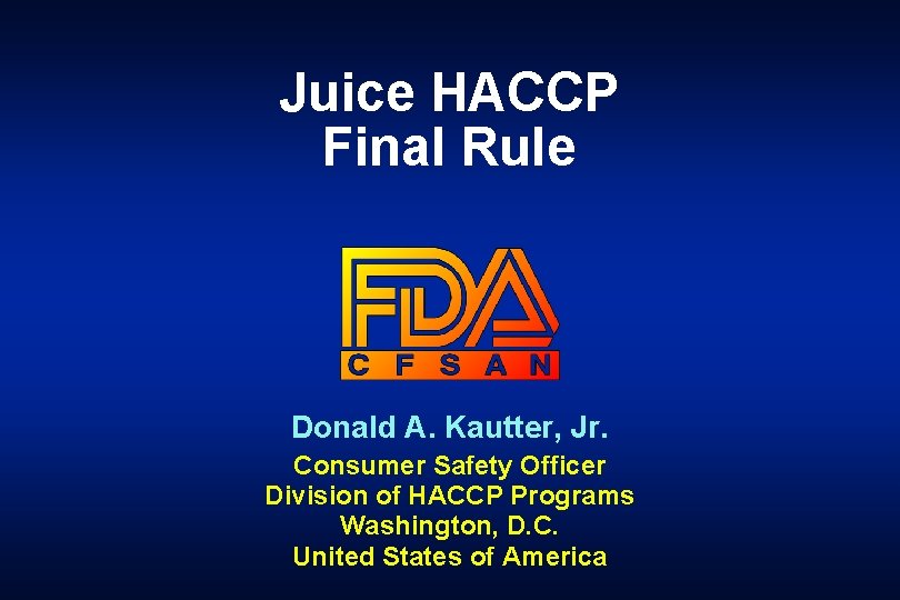 Juice HACCP Final Rule Donald A Kautter Jr