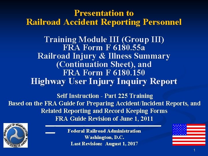 Presentation to Railroad Accident Reporting Personnel Training Module