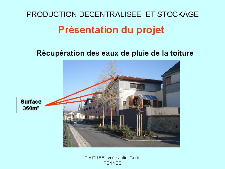 PRODUCTION DECENTRALISEE ET STOCKAGE Prsentation du projet La