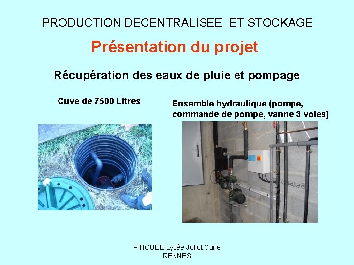 PRODUCTION DECENTRALISEE ET STOCKAGE Prsentation du projet La