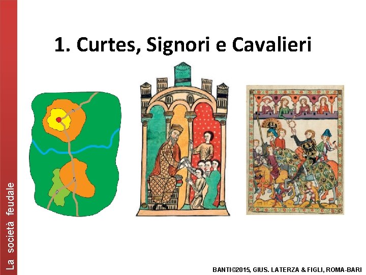 La societ feudale 1 Curtes Signori e Cavalieri
