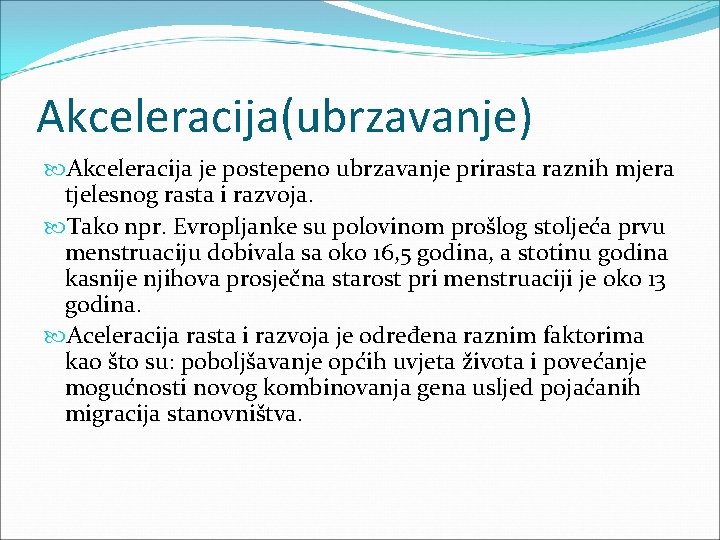 OBLICI I FAKTORI RASTA OBLICI RASTA Individualna promjenjivost