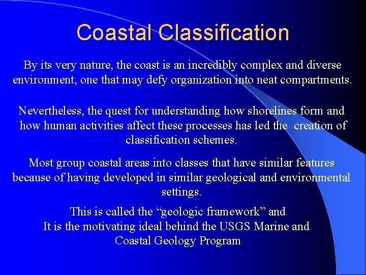 Coastal Classification By its very nature the coast