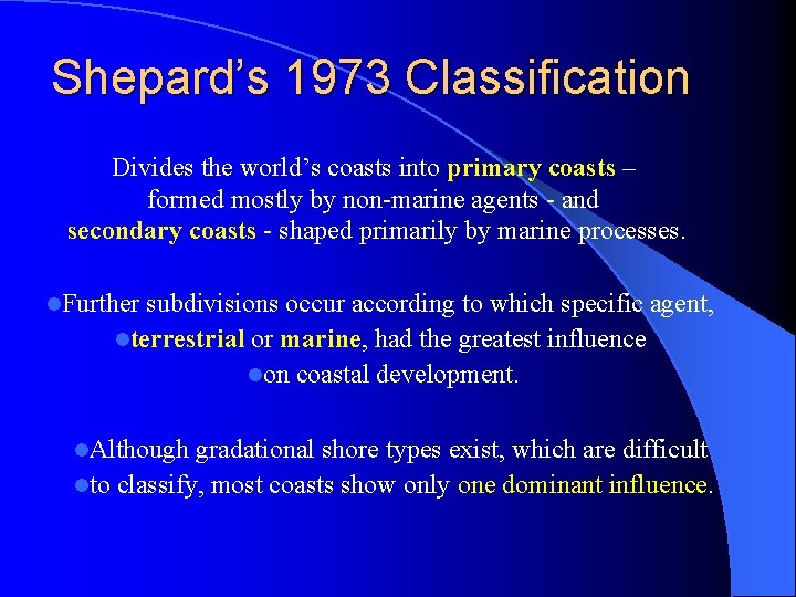 Coastal Classification By its very nature the coast