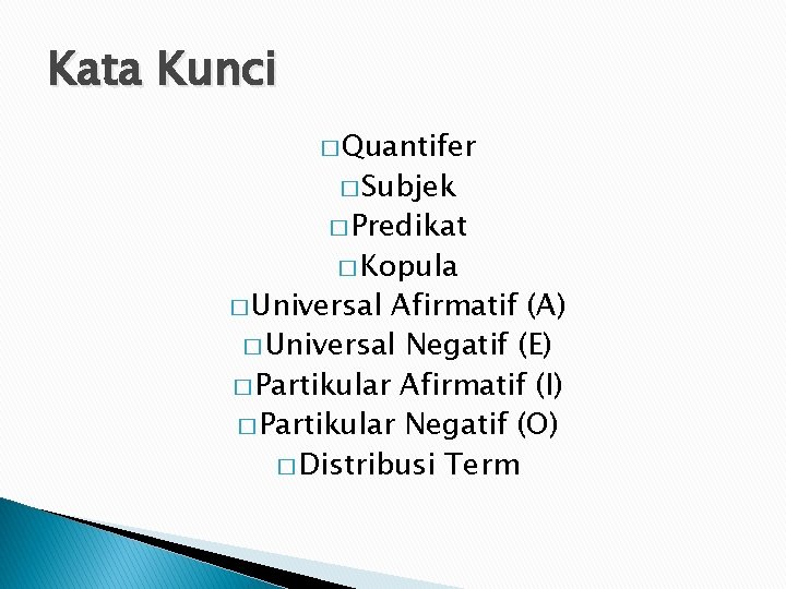Berpikir Dengan Pernyataan Kata Kunci Quantifer Subjek Predikat