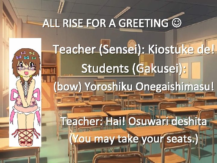 EDUCATION IN JAPAN ALL RISE FOR A GREETING