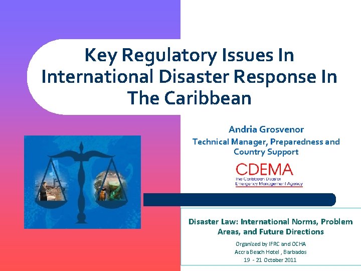 Key Regulatory Issues In International Disaster Response In