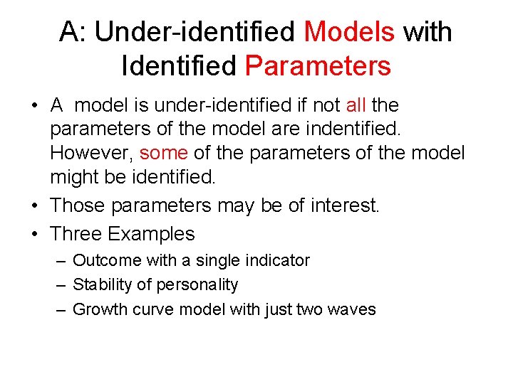 Working with Underidentified Structural Equation Models David A