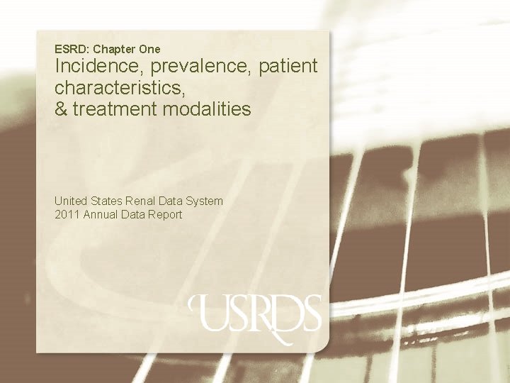 ESRD Chapter One Incidence prevalence patient characteristics treatment