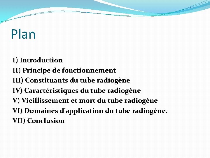 TUBE RADIOGENE Dr ALJ Dr BOUTAKIOUTE Plan I