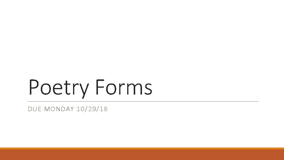 Poetry Forms DUE MONDAY 102918 The Acrostic Poem