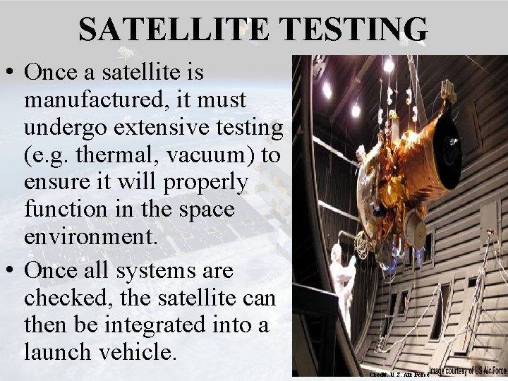 UNIT 1 MODULE 2 Satellites MANUFACTURING Several primary