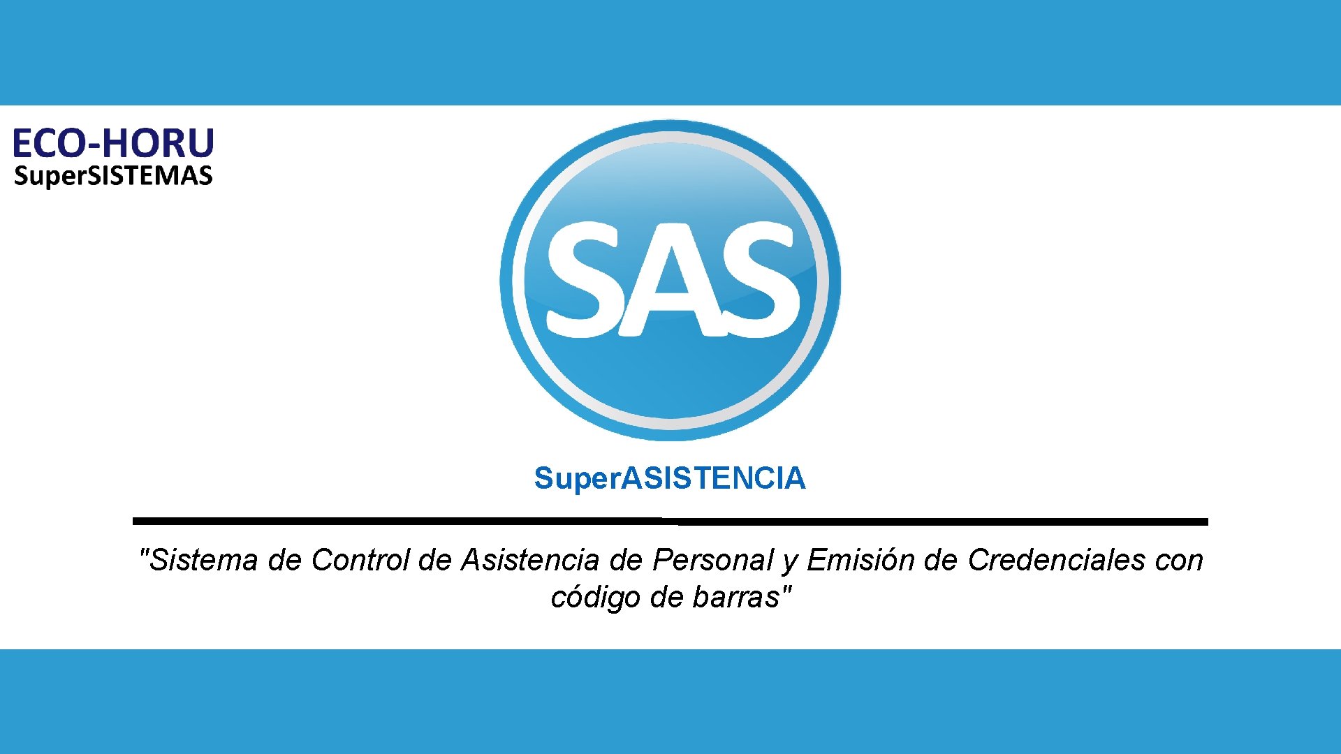 Super ASISTENCIA Sistema de Control de Asistencia de