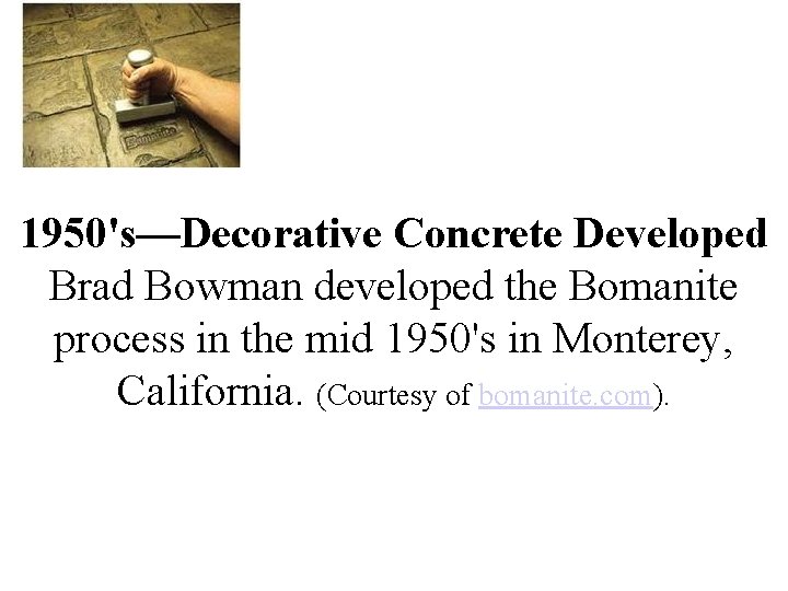 THE HISTORY OF CONCRETE AND ITS RECENT DEVELOPMENT