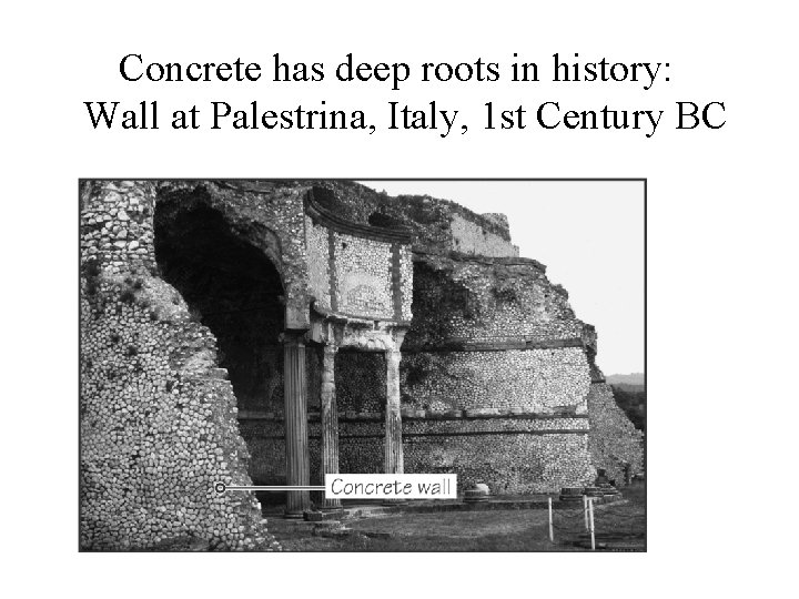 THE HISTORY OF CONCRETE AND ITS RECENT DEVELOPMENT