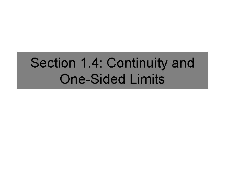 Section 1 4 Continuity and OneSided Limits Example