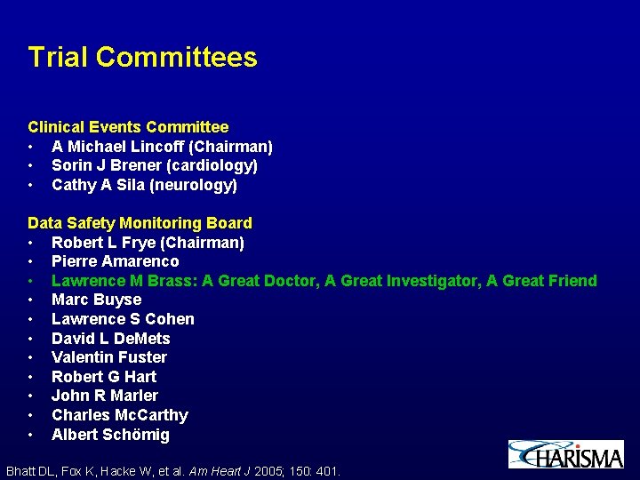 Disclosure Dr Bhatt has received honoraria from Astra