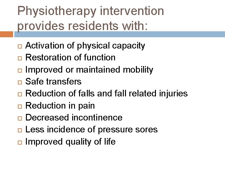 THE ROLE OF PHYSIOTHERAPY IN LONG TERM CARE