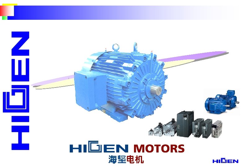 CEO Greeting Dear Customer HIGEN MOTORS has been