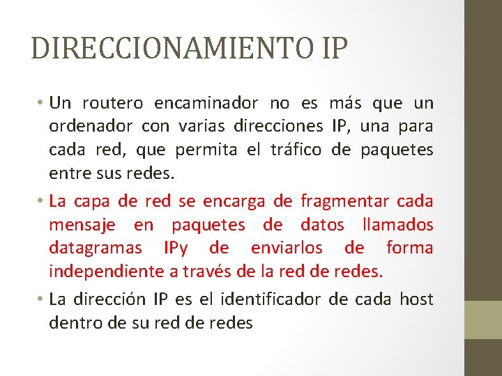 DIRECCIONAMIENTO IP Un routero encaminador no es ms