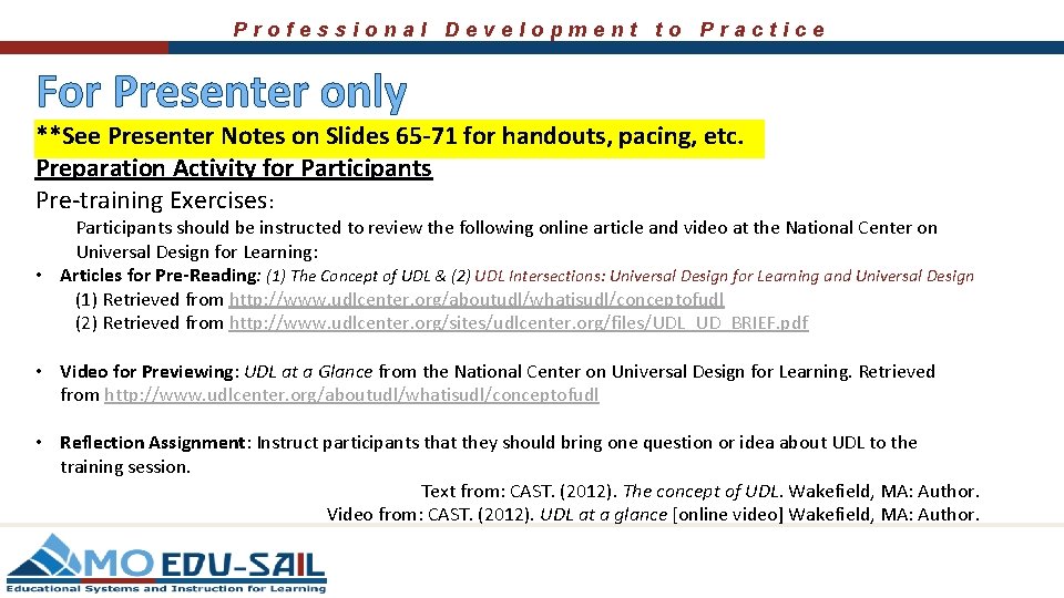 Professional Development to Practice For Presenter only See