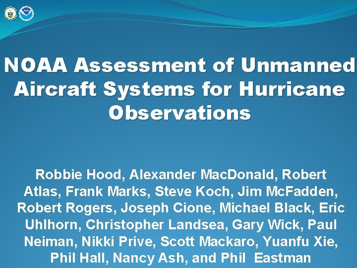 NOAA Assessment of Unmanned Aircraft Systems for Hurricane