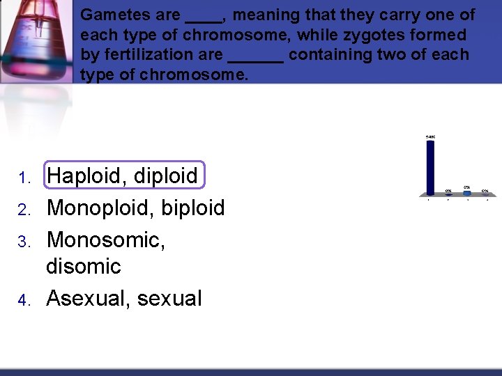Meiosis Gametes are meaning that they carry one