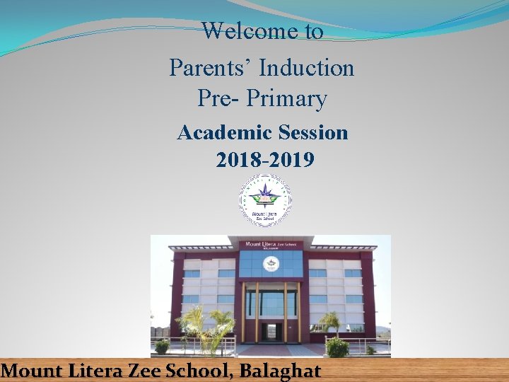 Welcome to Parents Induction Pre Primary Academic Session
