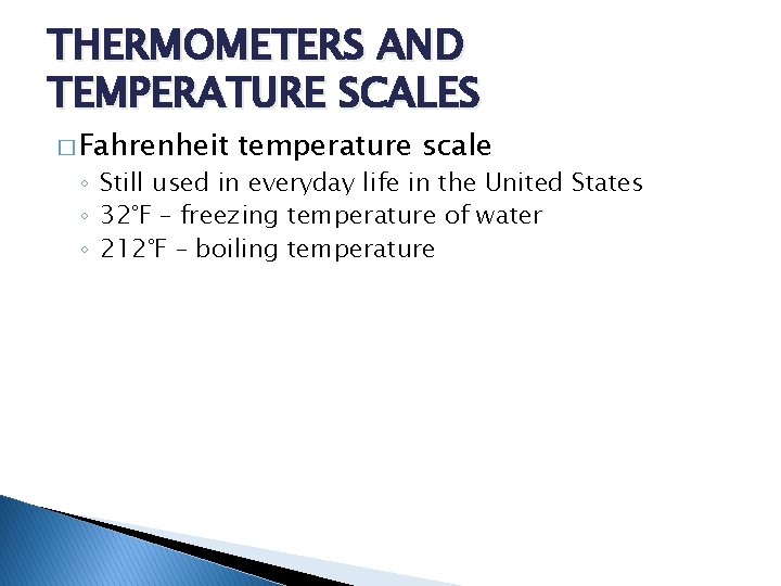 TEMPERATURE AND HEAT Chapter 3 THERMODYNAMICS The study