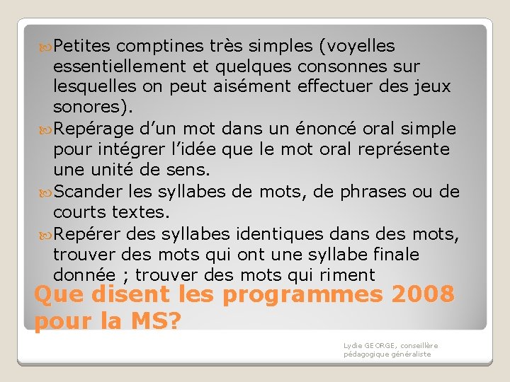 La conscience phonologique en maternelle de la PS