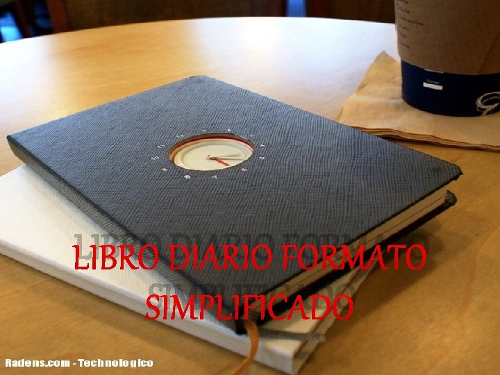 LIBRO DIARIO FORMATO SIMPLIFICADO A Obligados a llevarlo