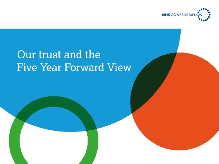 The Five Year Forward View identifies the challenges