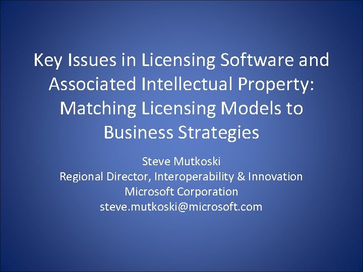 Key Issues in Licensing Software and Associated Intellectual
