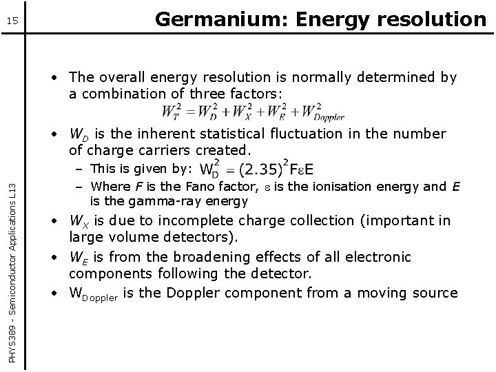 1 Lecture 13 Radiation detectors II PHYS 389