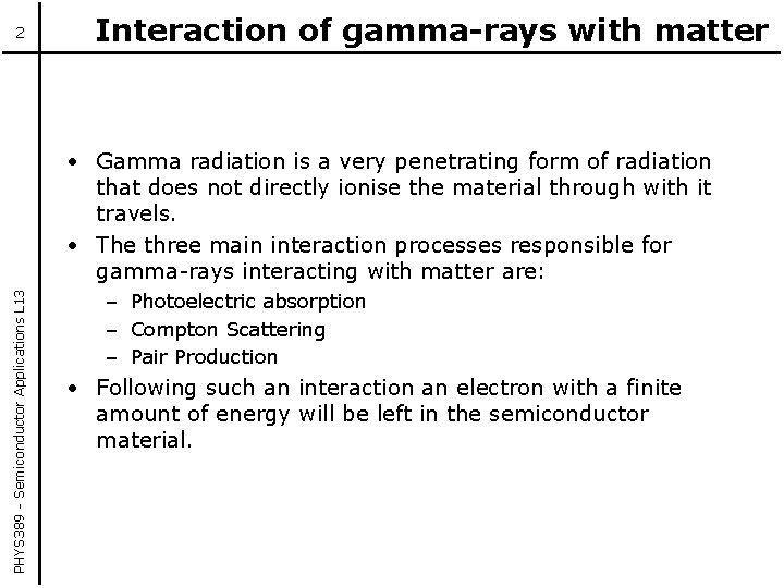 1 Lecture 13 Radiation detectors II PHYS 389