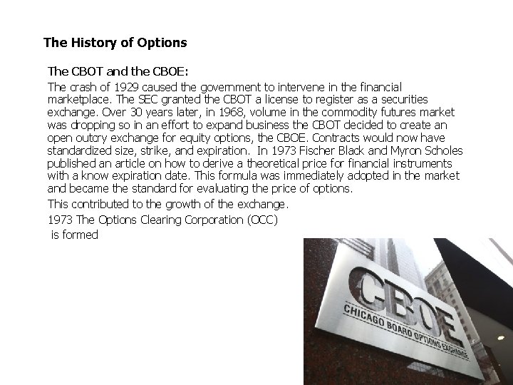 History Of Options The History of Options The