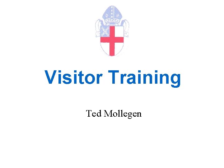 Visitor Training Ted Mollegen Outline Definition Examples of